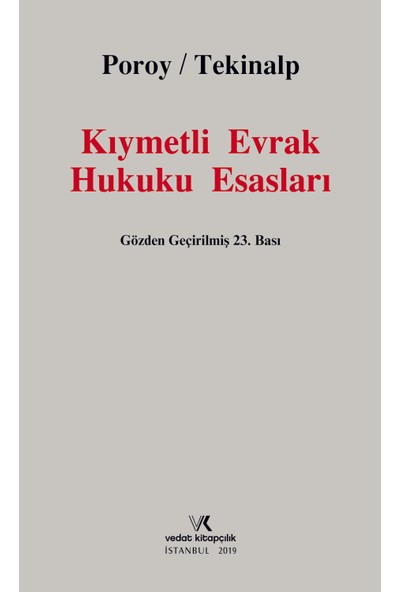 Kıymetli Evrak Hukuku Esasları - Reha Poroy Kıymetli Evrak Hukuku Esasları - Reha Poroy