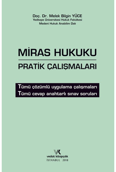 Miras Hukuku Pratik Çalışmaları - Melek Bilgin Yüce