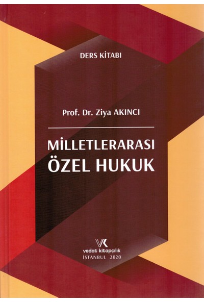 Milletlerarası Özel Hukuk - Ziya Akıncı Milletlerarası Özel Hukuk - Ziya Akıncı
