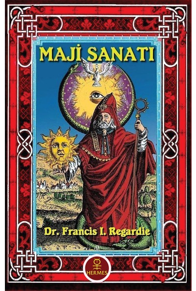 Maji Sanatı - Francis I. Regardie