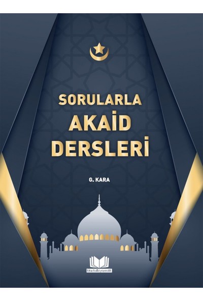 Sorularla Akaid Dersleri - Güzin Kara