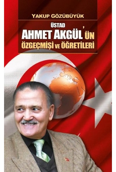 Üstad Ahmet Akgül’Ün Özgeçmişi Ve Öğretileri Üstadımız Ahmet Akgül Hocamız Bize,“Makamları - Yakup Gözübüyük Üstad Ahmet Akgül’Ün Özgeçmişi Ve Öğretileri Üstadımız Ahmet Akgül Hocamız Bize,“Makamları - Yakup Gözübüyük