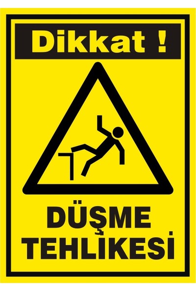 İzmir Serifgari Dikkat Düşme Tehlikesi Galvaniz Uyarı Levhası 25 x 35 cm