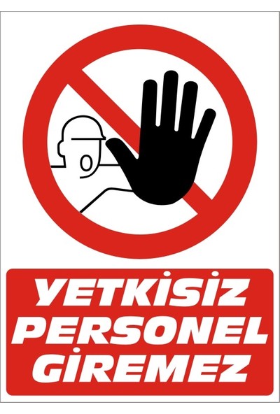 İzmir Serifgari Yetkisiz Personel Giremez (Kendinden Yapışkanlı Etiket) 25 x 35 cm İzmir Serifgari Yetkisiz Personel Giremez (Kendinden Yapışkanlı Etiket) 25 x 35 cm