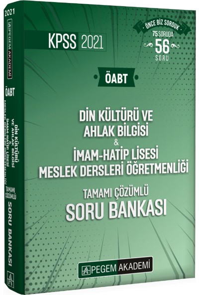 Pegem Akademi 2021 KPSS ÖABT Din Kültürü ve Ahlak Bilgisi Öğretmenliği Tamamı Çözümlü Soru Bankası Pegem Akademi 2021 KPSS ÖABT Din Kültürü ve Ahlak Bilgisi Öğretmenliği Tamamı Çözümlü Soru Bankası