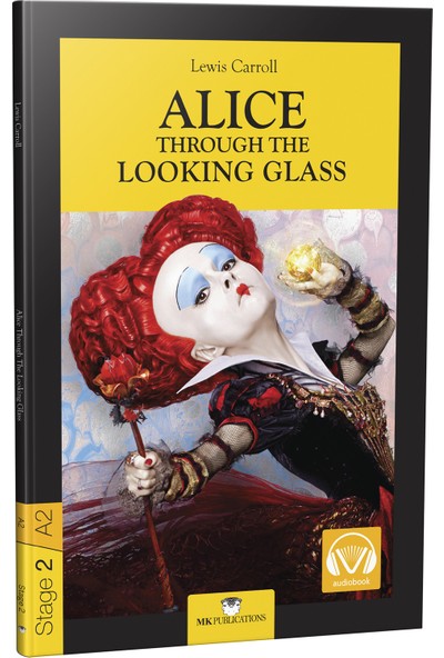 Alice Through The Looking Glass - Stage 2 - İngilizce Hikaye Alice Through The Looking Glass - Stage 2 - İngilizce Hikaye
