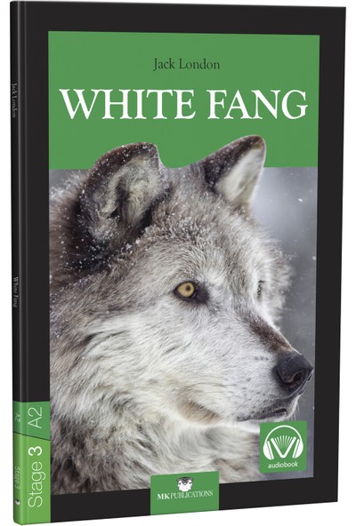 White Fang - Stage 3 - İngilizce Hikaye White Fang - Stage 3 - İngilizce Hikaye