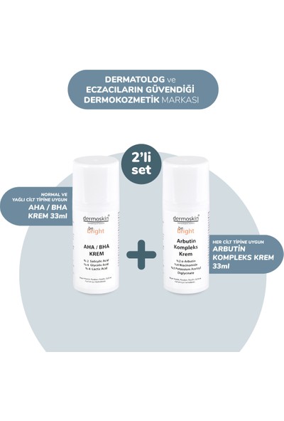 Dermoskin Be Bright Arbutin Kompleks Krem 33 ml + Be Bright Aha Bha Krem 33 ml