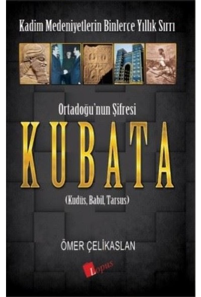 Ortadoğu’nun Şifresi : Kubata - Ömer Çelikaslan