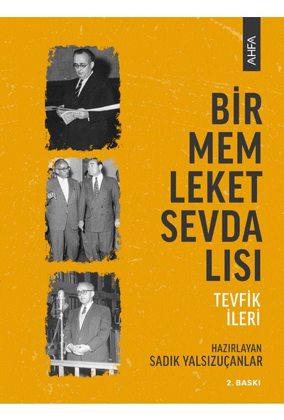 Bir Memleket Sevdalısı Tevfik Ileri - Sadık Yalsızuçanlar Bir Memleket Sevdalısı Tevfik Ileri - Sadık Yalsızuçanlar