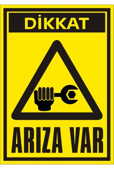 İzmir Serigrafi Dikkat Arıza Var 2.6 mm PVC Uyarı Levhası 25 x 35 cm