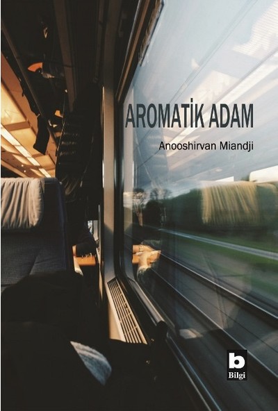 Aromatik Adam - Anooshirvan Miandji