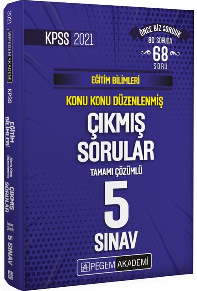 Pegem Akademi Yayıncılık KPSS Eğitim Bilimleri Konu Konu Çıkmış Son 5 Sınav Pegem Akademi Yayıncılık KPSS Eğitim Bilimleri Konu Konu Çıkmış Son 5 Sınav