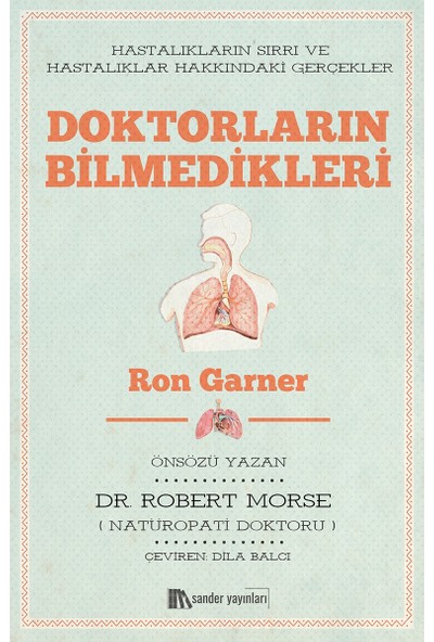 Doktorların Bilmedikleri - Ron Garner - Robert Morse
