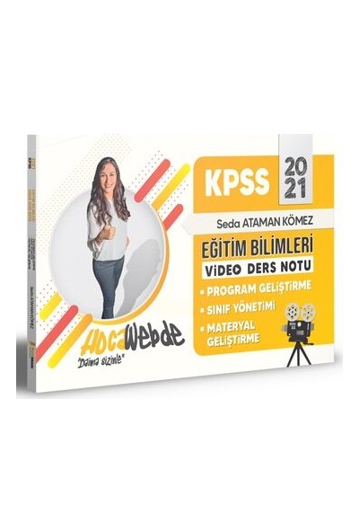 Hocawebde KPSS 2021 Eğitim Bilimleri Program Geliştirme - Sınıf Yönetimi - Materyal Geliştirme Video Ders Notları - Seda Ataman Kömez Hocawebde KPSS 2021 Eğitim Bilimleri Program Geliştirme - Sınıf Yönetimi - Materyal Geliştirme Video Ders Notları - Seda Ataman Kömez