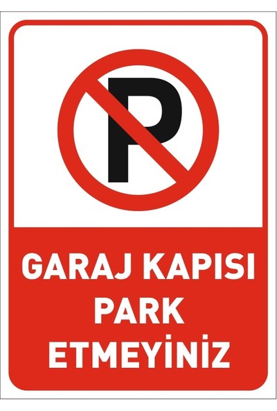 Ertuyangın Garaj Kapısı Park Etmeyiniz Uyarı Levhası