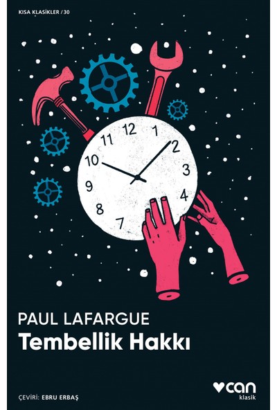 Tembellik Hakkı - Paul Lafargue Tembellik Hakkı - Paul Lafargue