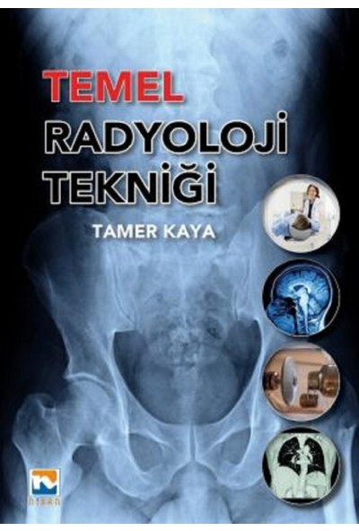 Temel Radyoloji Tekniği - Tamer Kaya