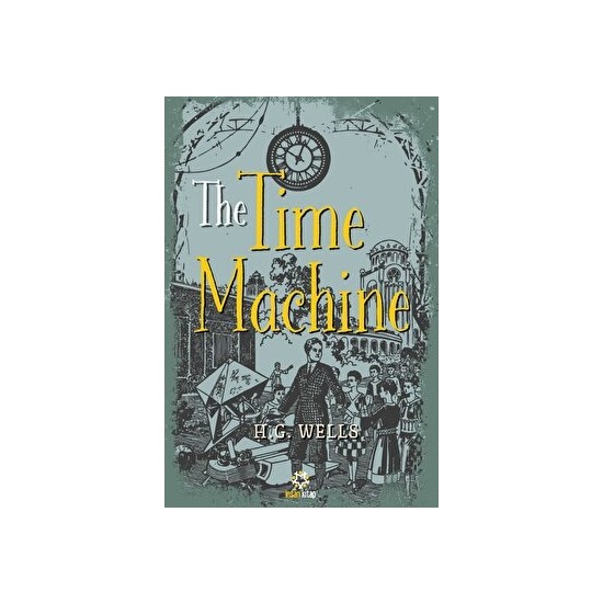 The Time Machine - H. G. Wells Kitabı ve Fiyatı - Hepsiburada