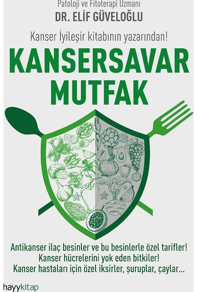 Kansersavar Mutfak - Elif Güveloğlu
