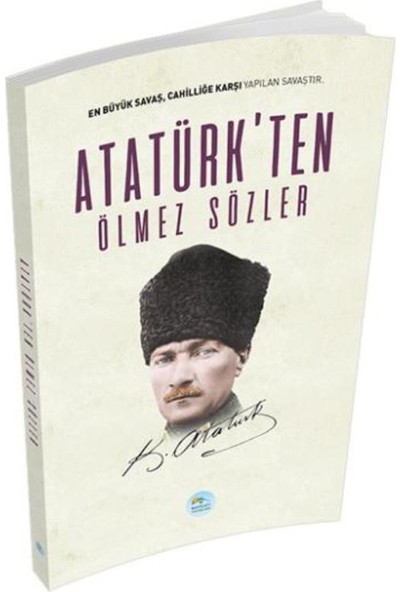 Atatürk’ten Ölmez Sözler