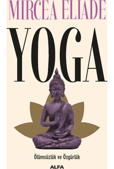Yoga:Ölümsüzlük Ve Özgürlük