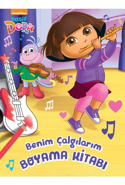 Kaşif Dora Benim Çalgılarım Boyama Kitabı Kaşif Dora Benim Çalgılarım Boyama Kitabı