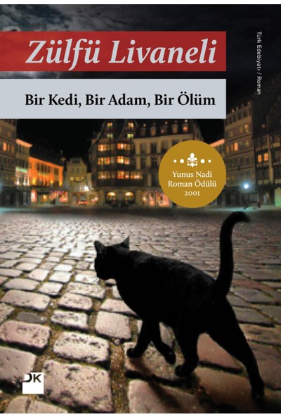Bir Kedi, Bir Adam, Bir Ölüm -Zülfü Livaneli Bir Kedi, Bir Adam, Bir Ölüm -Zülfü Livaneli