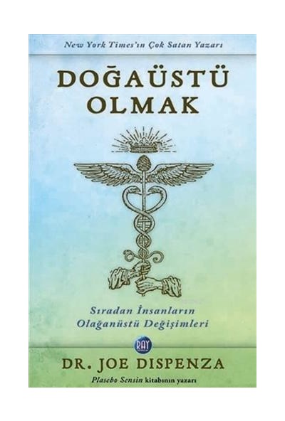 Doğaüstü Olmak - Joe Dispenza