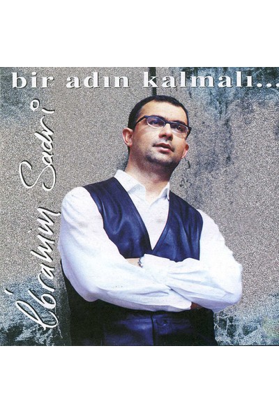 İbrahim Sadri - Bir Adın Kalmalı - CD İbrahim Sadri - Bir Adın Kalmalı - CD