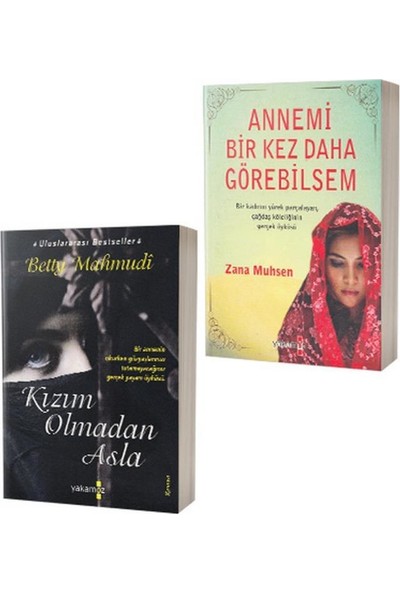 Annemi Son Bir Kez Daha Görebilsem ve Kızım Olmadan Asla - Zana Muhsen Annemi Son Bir Kez Daha Görebilsem ve Kızım Olmadan Asla - Zana Muhsen