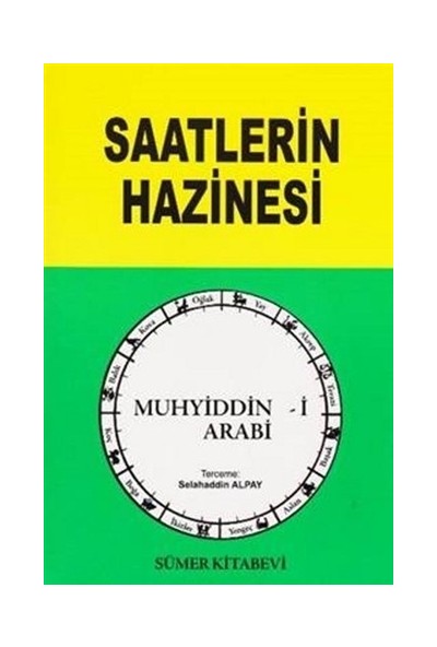 Saatlerin Hazinesi - Muhyiddin İbn Arabi Saatlerin Hazinesi - Muhyiddin İbn Arabi