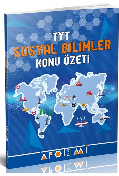 Apotemi Yayınları TYT Sosyal Bilimler Konu Özeti Apotemi Yayınları TYT Sosyal Bilimler Konu Özeti