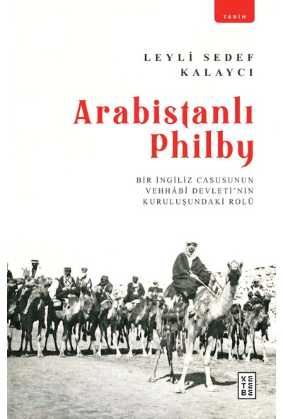 Arabistanlı Philby - Leyli Sedef Kalaycı Arabistanlı Philby - Leyli Sedef Kalaycı