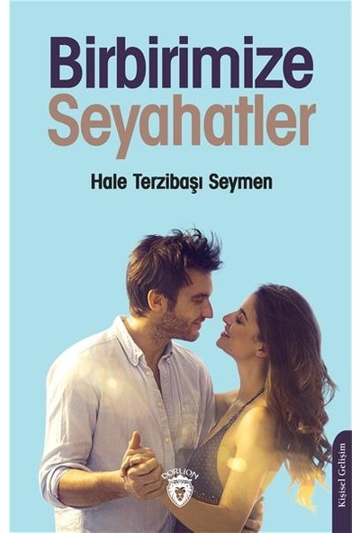 Birbirimize Seyahatler - Hale Terzibaşı Seymen
