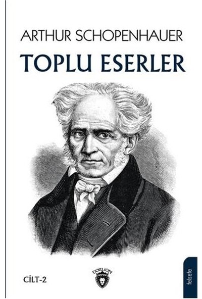 Arthur Schopenhauer Toplu Eserler 2 - Arthur Schopenhauer