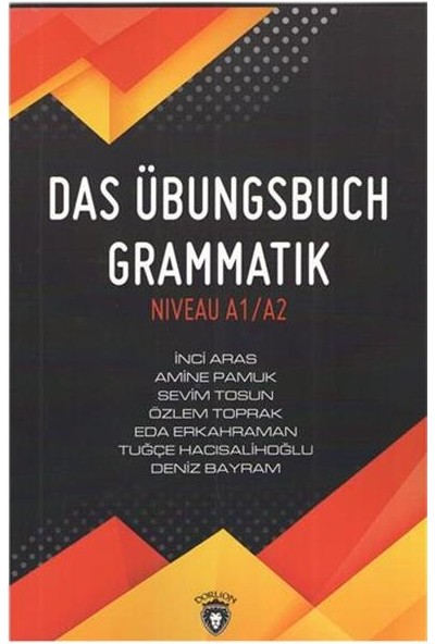 Das Übungsbuch Grammatik Niveau A1/A2 Das Übungsbuch Grammatik Niveau A1/A2
