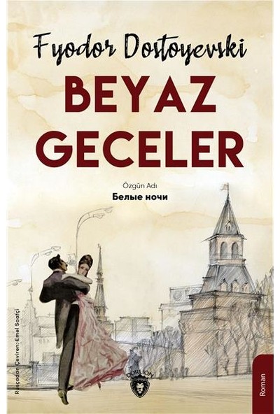Beyaz Geceler - Fyodor Dostoyevski Beyaz Geceler - Fyodor Dostoyevski