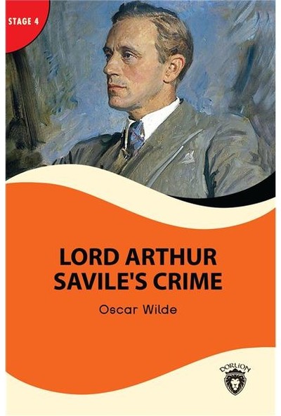 Lord Arthur Savile’s Crime Stage 4 İngilizce Hikaye -Alıştırma ve Sözlük İlaveli - Oscar Wilde Lord Arthur Savile’s Crime Stage 4 İngilizce Hikaye -Alıştırma ve Sözlük İlaveli - Oscar Wilde