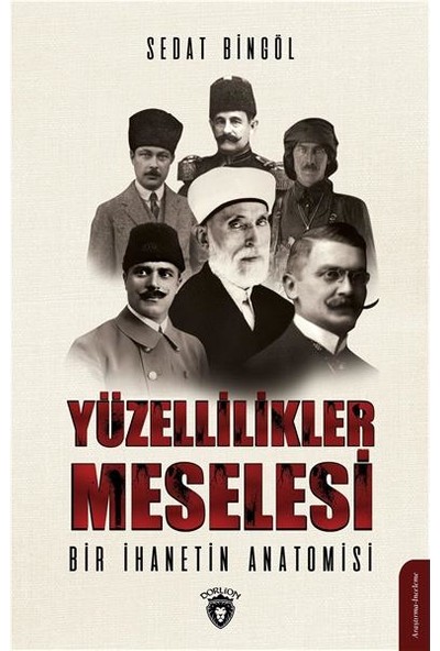Yüzellilikler Meselesi Bir Ihanetin Anatomisi - Sedat Bingöl Yüzellilikler Meselesi Bir Ihanetin Anatomisi - Sedat Bingöl