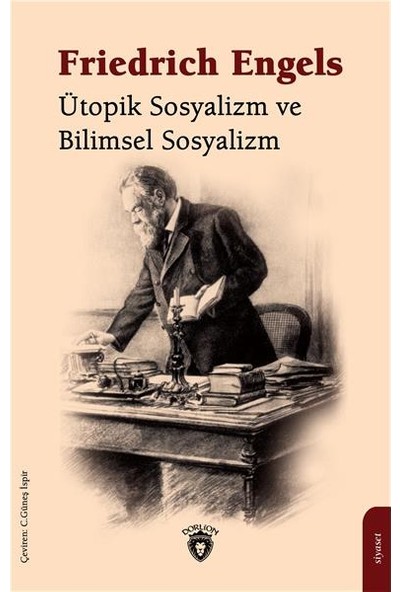 Ütopik Sosyalizm ve Bilimsel Sosyalizm - Friedrich Engels Ütopik Sosyalizm ve Bilimsel Sosyalizm - Friedrich Engels