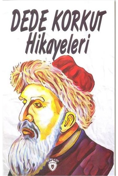 Dede Korkut Hikayeleri Dede Korkut Hikayeleri