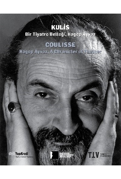 Kulis: Bir Tiyatro Belleği, Hagop Ayvaz (Tr-Ing)