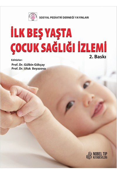 İlk Beş Yaşta Çocuk Sağlığı İzlemi - Gülbin Gökçay