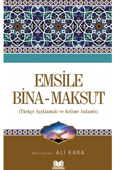Emsile Bina Maksut Türkçe Açıklamalı Kelime Anlamlı - Ali Kara