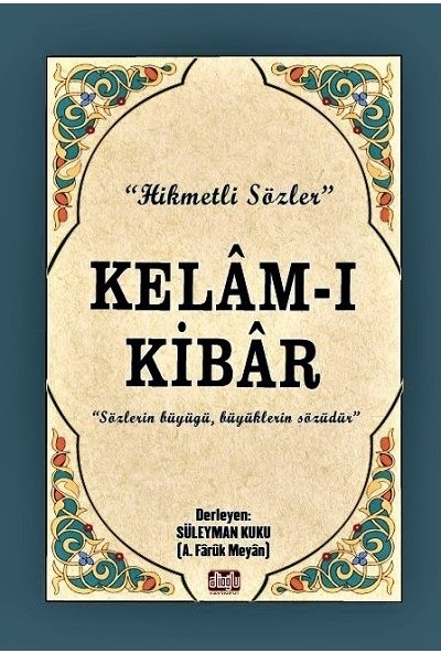 Kelamı Kibar Hikmetli Sözler - Süleyman Kuku