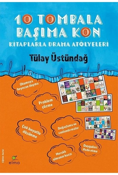 10 Tombala Başıma Kon - Kitaplarla Drama Atölyeleri - Tülay Üstündağ 10 Tombala Başıma Kon - Kitaplarla Drama Atölyeleri - Tülay Üstündağ