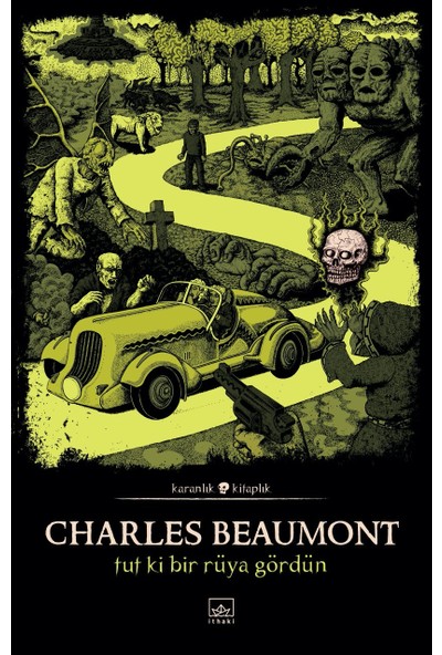 Tut Ki Bir Rüya Gördün - Charles Beaumont