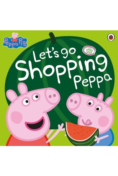 Ladybird Peppa Pig: Let's Go Shopping Peppa