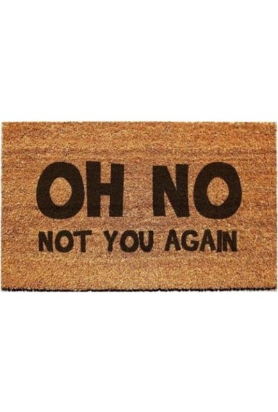 Lalavis Oh No Not You Again Paspas 40 x 70 cm